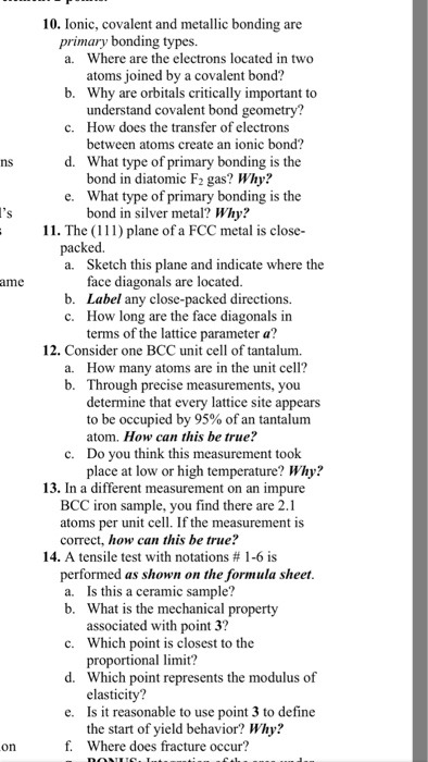 Solved Ionic, covalent and metallic bonding are primary | Chegg.com