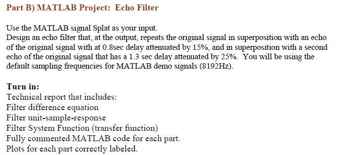 Part B) MATLAB Project: Echo Filter Use the MATLAB | Chegg.com