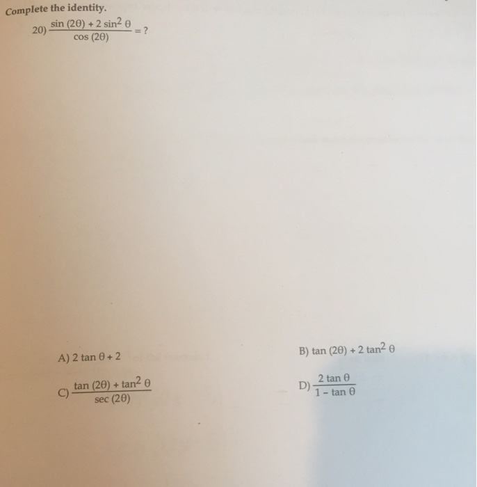 Solved Complete the identity. sin (20) + 2 sin2 ? cos (20) | Chegg.com