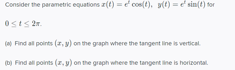 Solved Consider the parametric equations X(t) = et cos(t), | Chegg.com