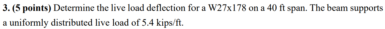 [Solved]: 3. (5 points) Determine the live load deflection