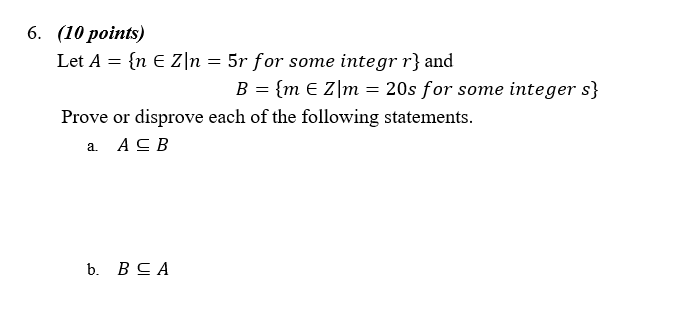 Solved 6. (10 points) Let A = {n e Z]n = 5r for some integr | Chegg.com