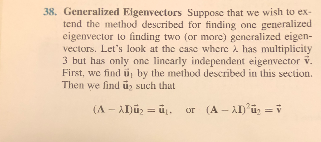 Solved 38. Generalized Eigenvectors Suppose that we wish to | Chegg.com