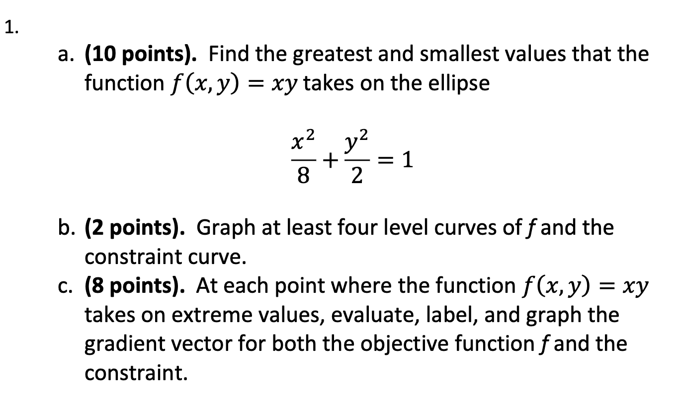 Solved 1. a. (10 points). Find the greatest and smallest | Chegg.com