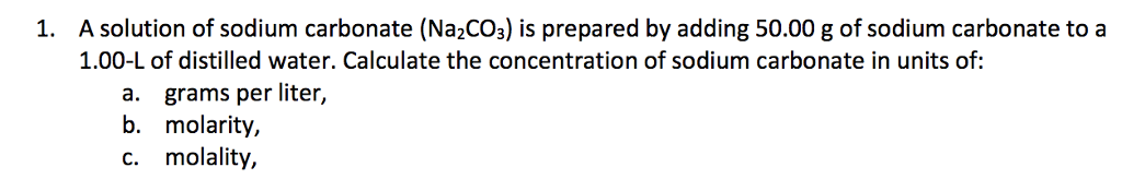 Solved A solution of sodium carbonate (Na2CO3) is prepared | Chegg.com
