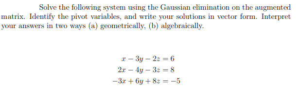 Solved Solve the following system using the Gaussian | Chegg.com