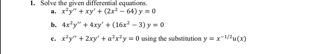1. Solve the given differential equations. a. x2y" + | Chegg.com