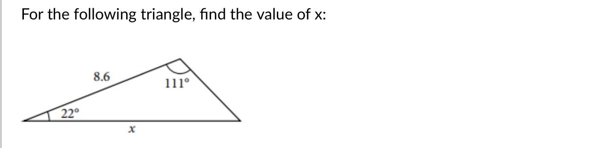Solved For the following triangle, find the value of x : | Chegg.com