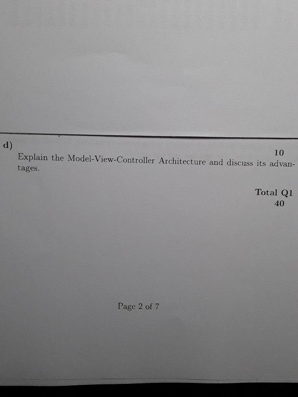 Solved d) 10 Explain the Model-View-Controller Architecture | Chegg.com