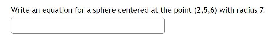 Solved Write an equation for a sphere centered at the point | Chegg.com