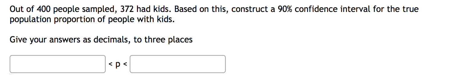 Solved Out of 400 people sampled, 372 had kids. Based on | Chegg.com