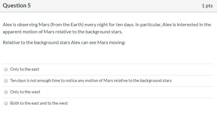 Solved Question 5 1 pts Alex is observing Mars (from the | Chegg.com