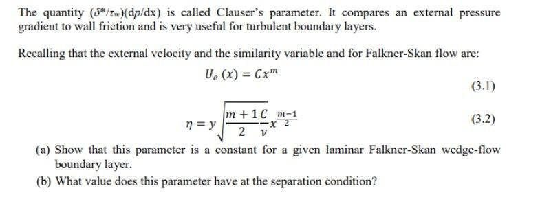 Solved The quantity (8*/tw)(dp/dx) is called Clauser's | Chegg.com