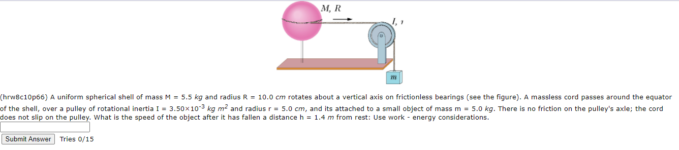Solved M, R m (hrw8c10p66) A uniform spherical shell of mass | Chegg.com