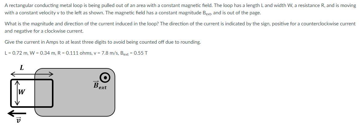 Solved A rectangular conducting metal loop is being pulled | Chegg.com