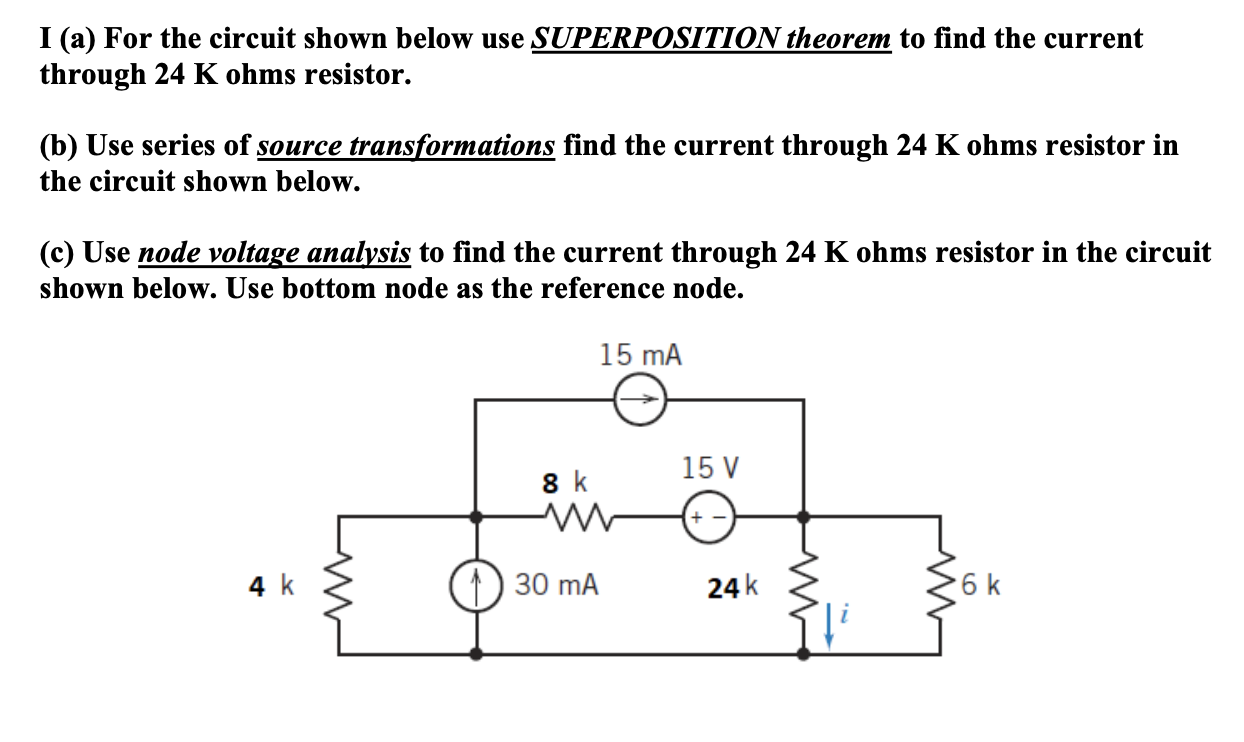 Solved I (a) For the circuit shown below use SUPERPOSITION | Chegg.com