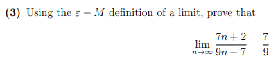 Solved (3) Using the E-M definition of a limit, prove that | Chegg.com