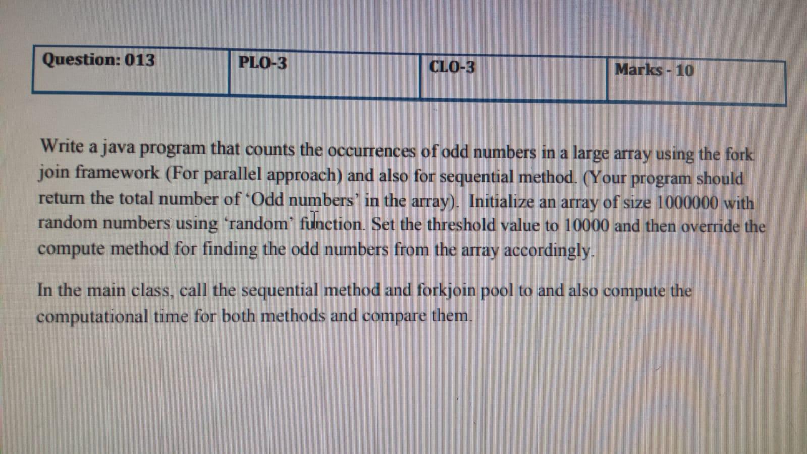 Solved Question: 013 PLO-3 CL0-3 Marks - 10 Write a java | Chegg.com
