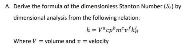 Solved A. Derive the formula of the dimensionless Stanton | Chegg.com