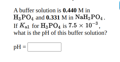 Solved A buffer solution is 0.440 M in H3PO4 and 0.331 M in | Chegg.com