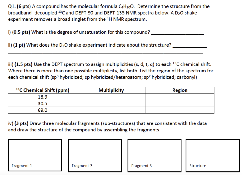 Solved Q1. (6 pts) A compound has the molecular formula | Chegg.com