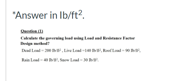Solved *Answer in lb/ft2 Question (1) Calculate the | Chegg.com