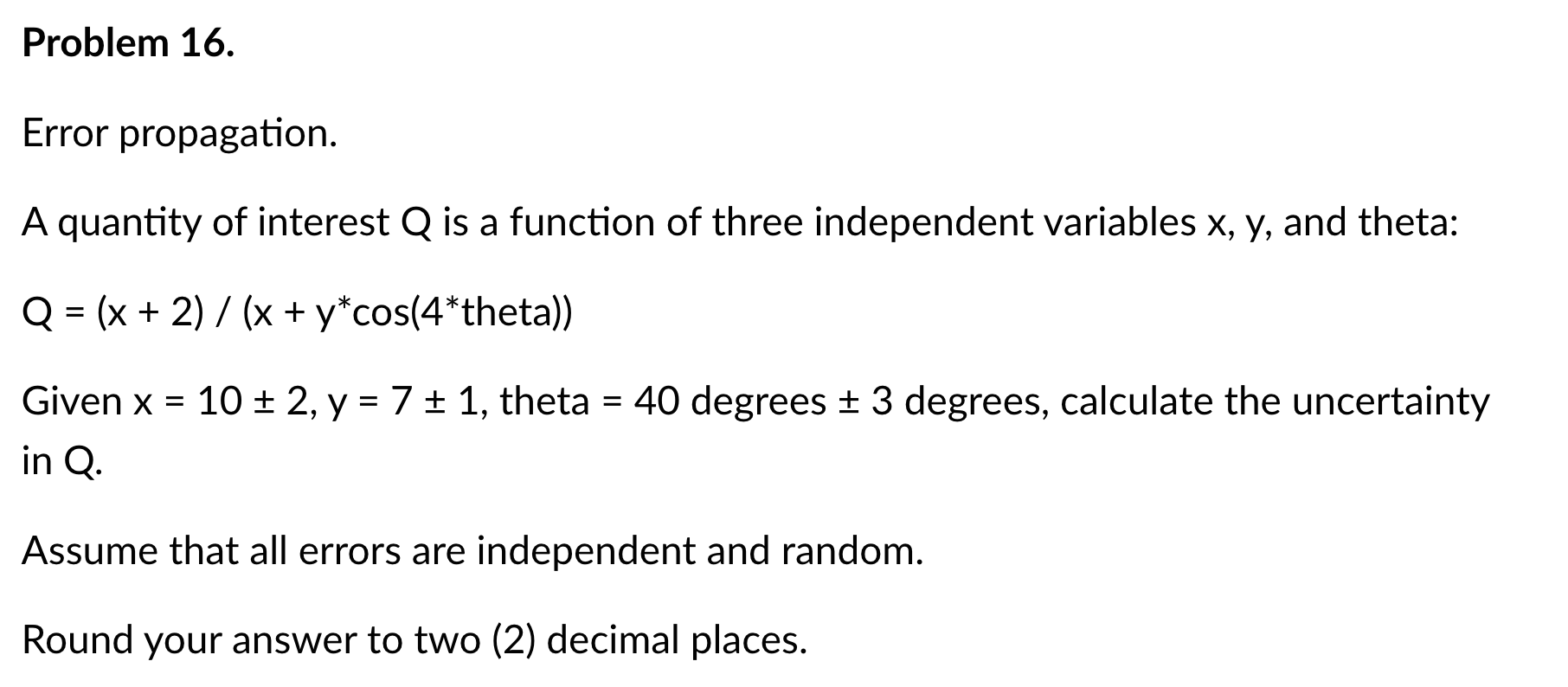 Solved Problem 16. Error propagation. A quantity of interest | Chegg.com