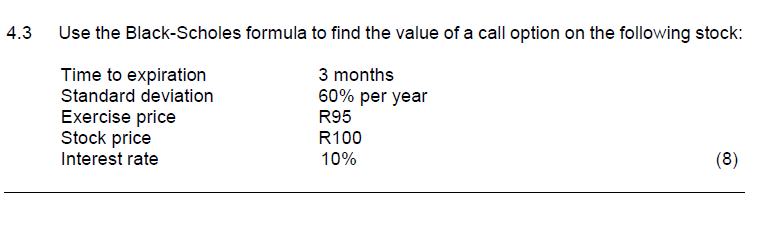 Solved .3 Use the Black-Scholes formula to find the value of | Chegg.com