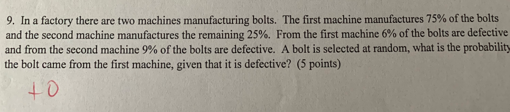 Solved 9. In a factory there are two machines manufacturing | Chegg.com