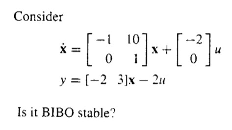 Solved Consider -1 10 lu y=[-2 31x-211 Il Is it BIBO stable? | Chegg.com