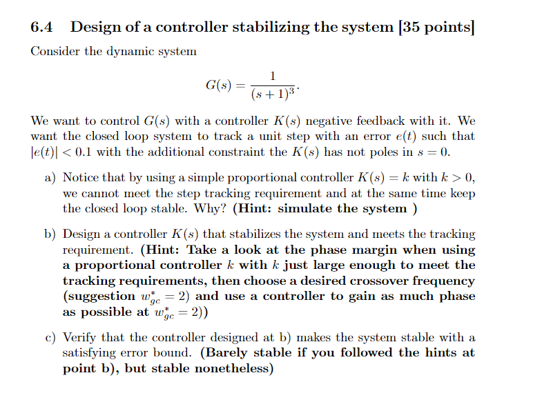 Solved 6.4 Design of a controller stabilizing the system [35 | Chegg.com