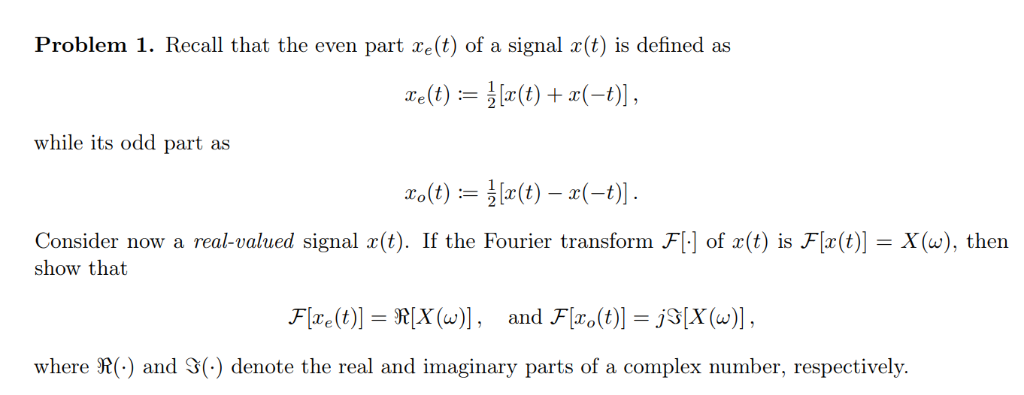 Solved Recall that the even part xe(t) of a signal x(t) is | Chegg.com