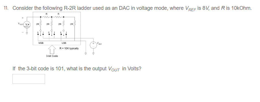 Solved 11. Consider the following R-2R ladder used as an DAC | Chegg.com