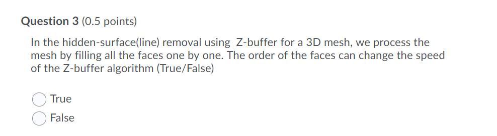 Solved Question 3 (0.5 points) In the hidden-surface(line) | Chegg.com