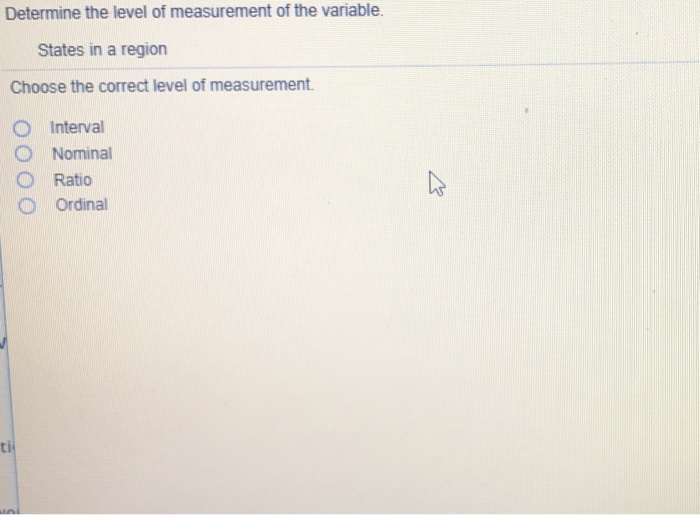 Solved Determine the level of measurement of the variable. | Chegg.com