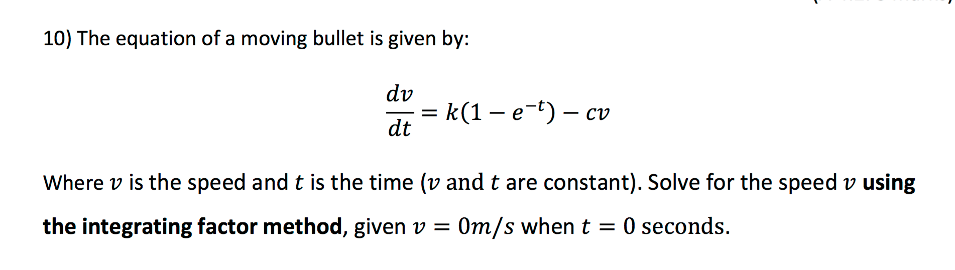 Solved 10) The equation of a moving bullet is given by: du | Chegg.com