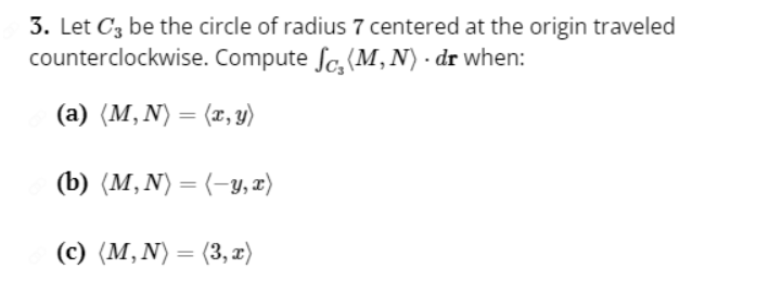 Solved 3. Let C3 be the circle of radius 7 centered at the | Chegg.com