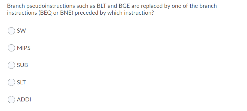 Solved Branch pseudoinstructions such as BLT and BGE are | Chegg.com