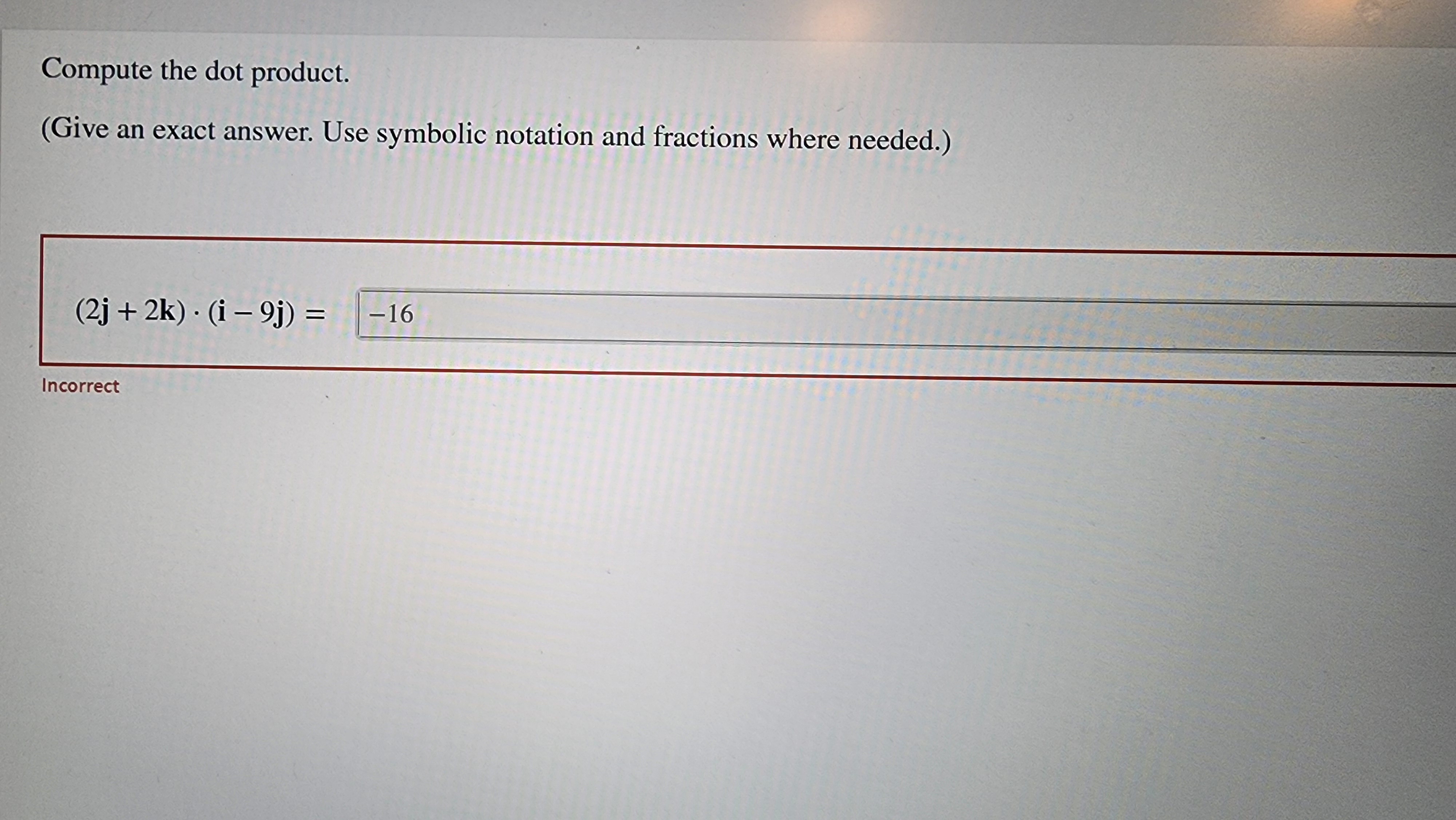 Solved Compute the dot product.(Give an exact answer. Use | Chegg.com