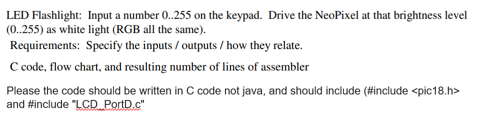 Solved LED Flashlight: Input a number 0..255 on the keypad. | Chegg.com
