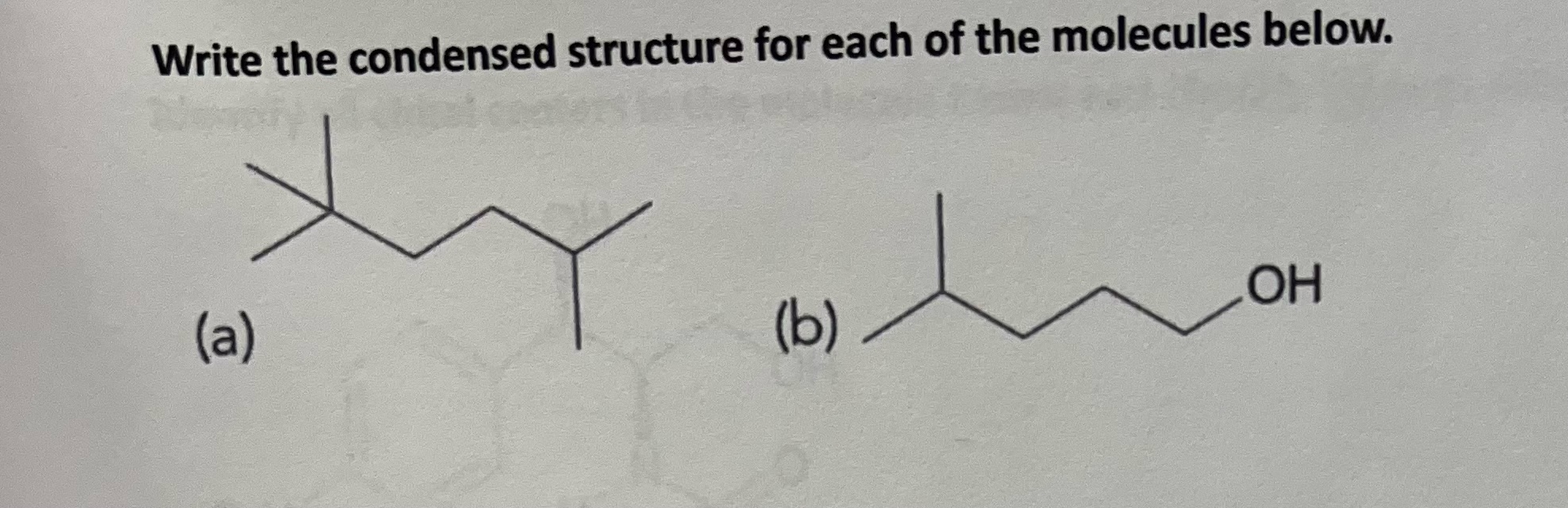 Solved Write the condensed structure for each of the | Chegg.com