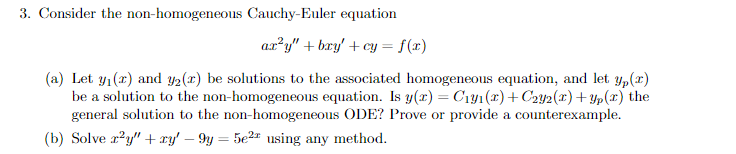 Solved 3. Consider the non-homogeneous Cauchy-Euler equation | Chegg.com