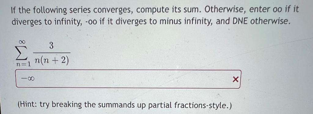 Solved If the following series converges, compute its sum. | Chegg.com