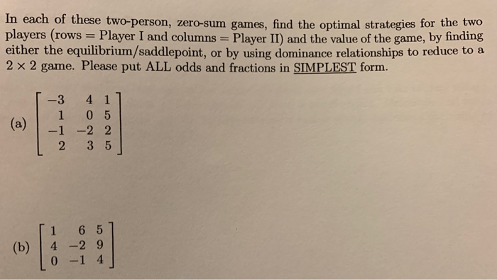 Solved In each of these two-person, zero-sum games, find the | Chegg.com