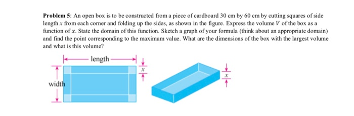 Solved Problem 5: An open box is to be constructed from a | Chegg.com