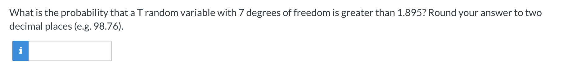 Solved What is the probability that a Trandom variable with | Chegg.com