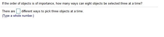Solved If the order of objects is of importance, how many | Chegg.com
