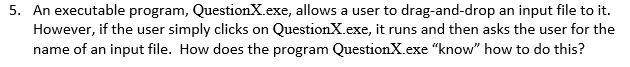 Solved 5. An executable program, Question X.exe, allows a | Chegg.com