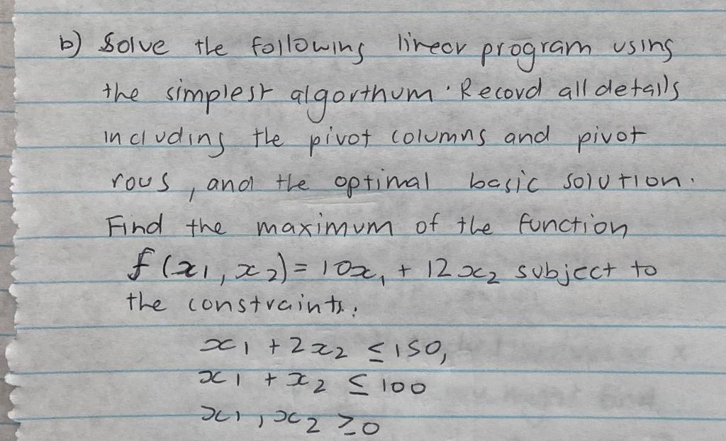 Solved b) solve the following linear program using the | Chegg.com