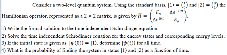 Solved Consider a two-level quantum system. Using the | Chegg.com